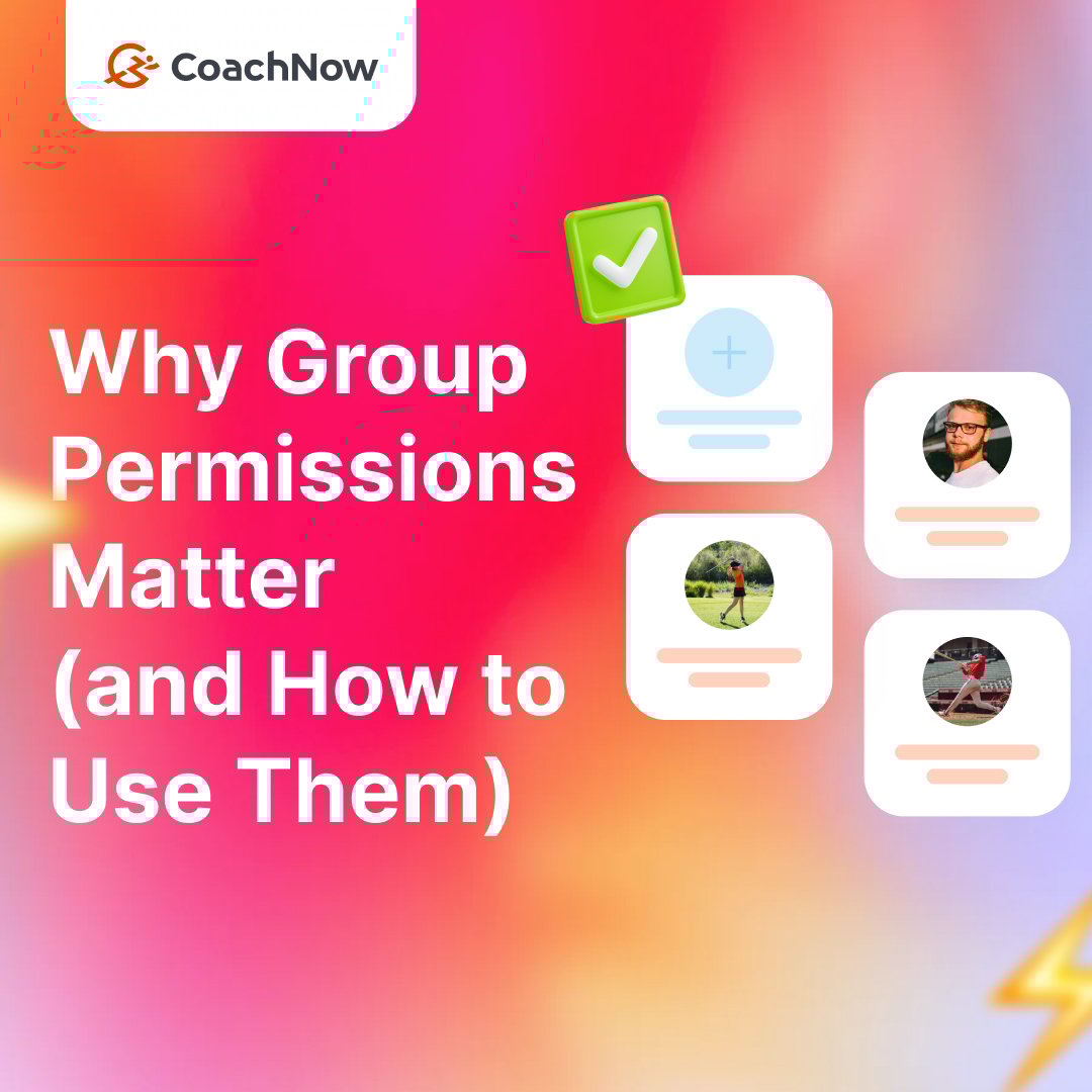 Why Group Permissions Matter (and How to Use Them) - CoachNow